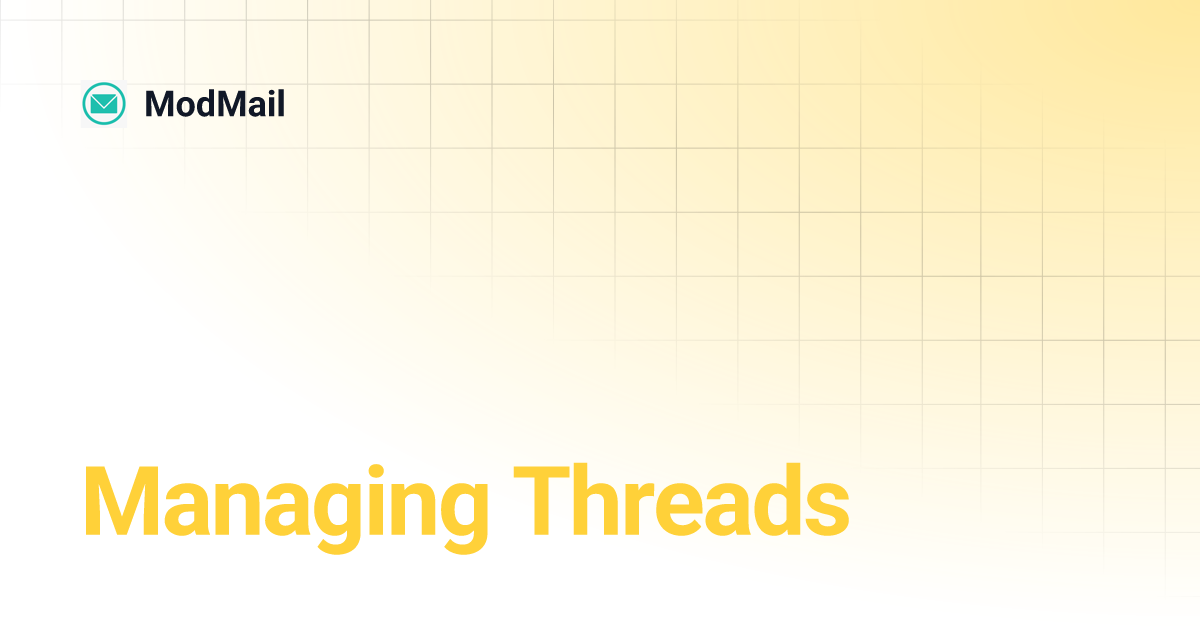 Managing Threads | ModMail